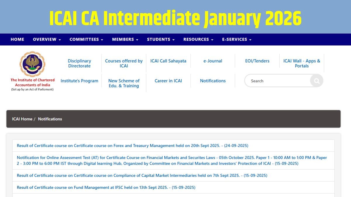 ICAI CA Intermediate January 2026: आईसीएआई ने घोषित की जनवरी 2026 ...